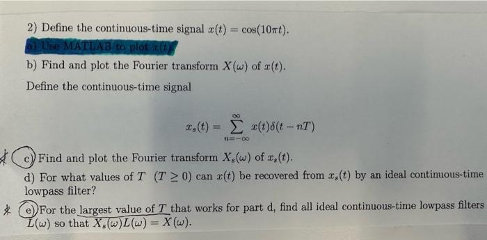 Solved 2) Define the continuous-time signal x(t)=cos(10πt). | Chegg.com