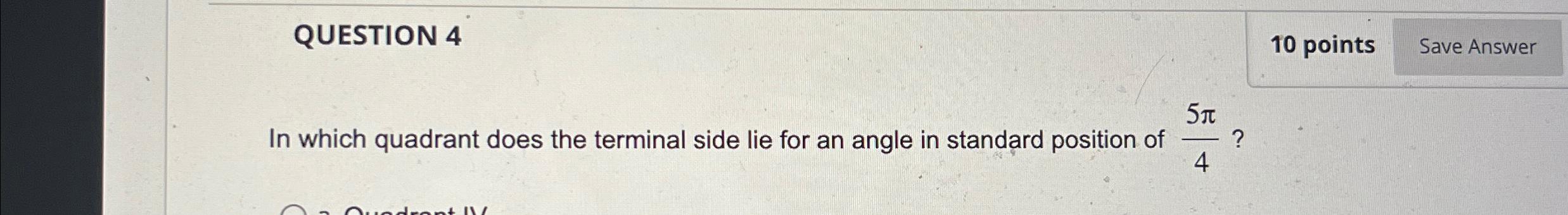Solved In which quadrant does the terminal side lie for an | Chegg.com
