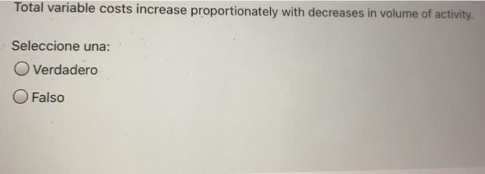 Solved Total variable costs increase proportionately with | Chegg.com