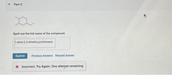 Solved Spell out the full name of the compound. X Incorrect; | Chegg.com