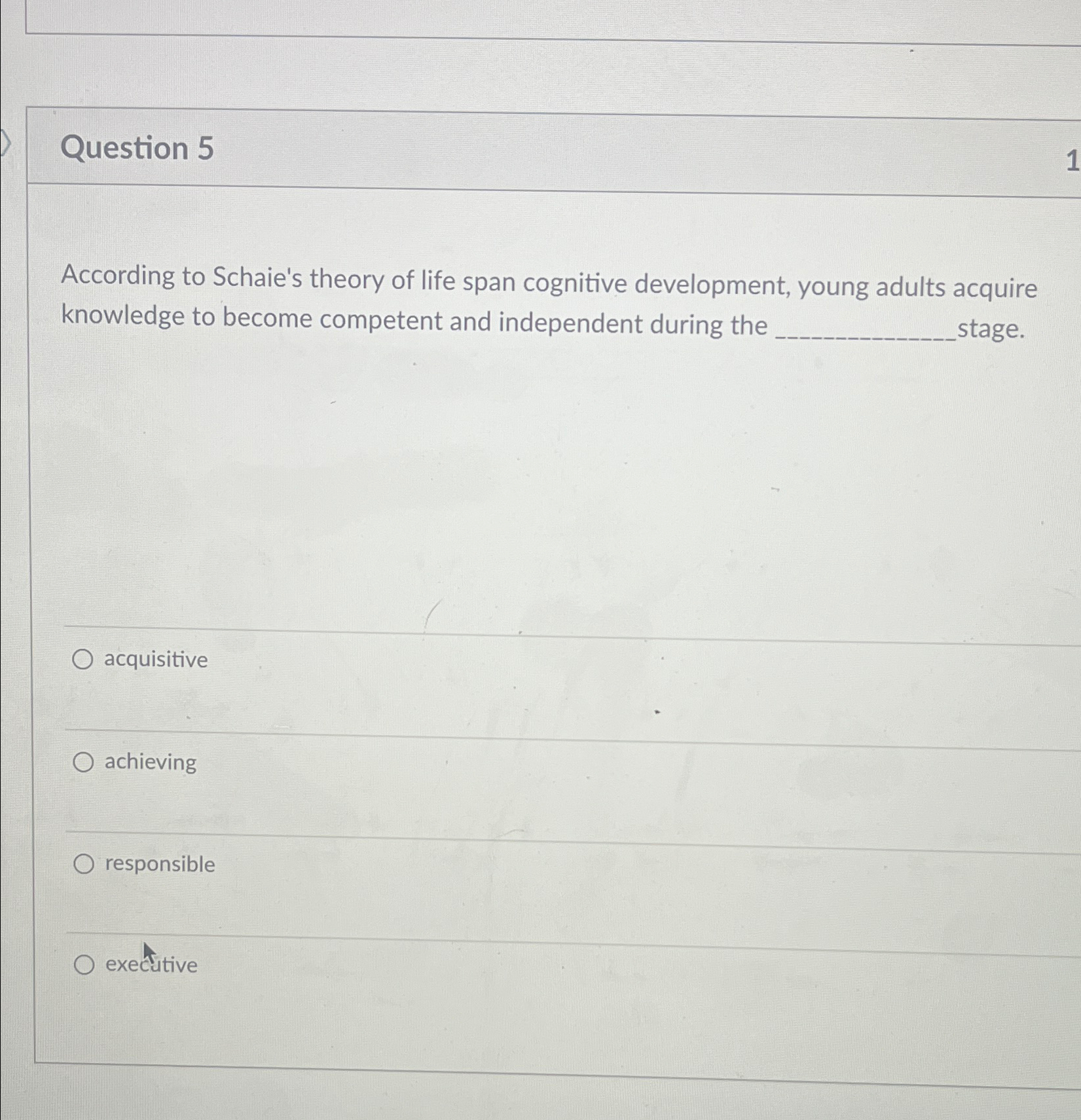 Solved Question 5According to Schaie's theory of life span | Chegg.com