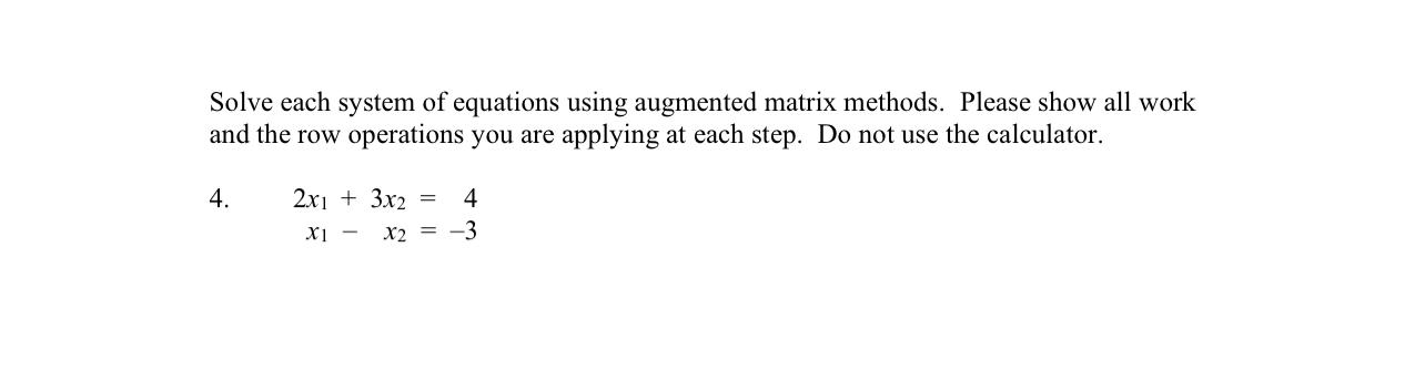 Solved Solve each system of equations using augmented matrix | Chegg.com