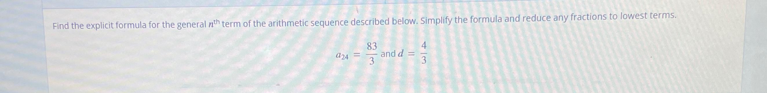 Solved Find the explicit formula for the general nth ﻿term | Chegg.com