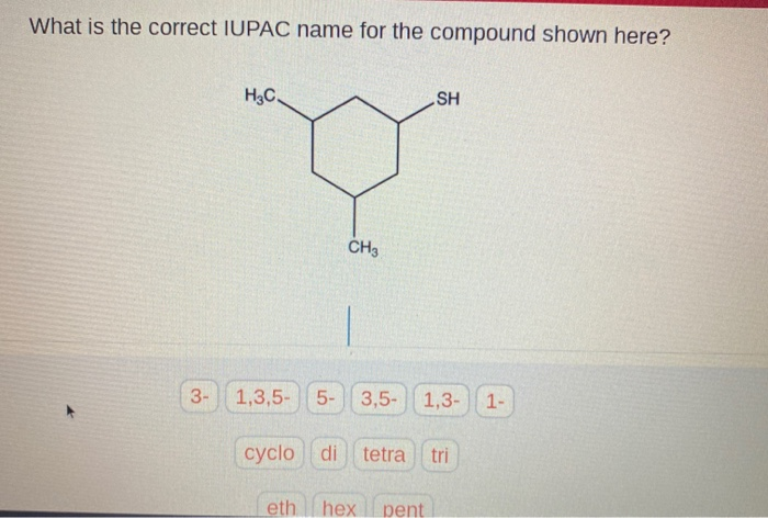 Solved What is the correct common name for the compound | Chegg.com