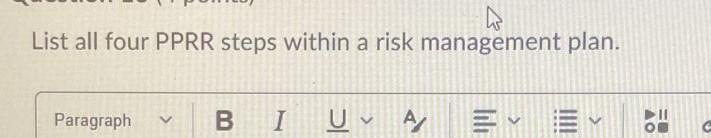 Solved List all four PPRR steps within a risk management | Chegg.com