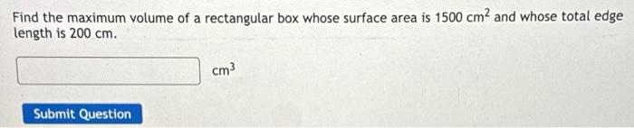 Solved Find the maximum volume of a rectangular box whose | Chegg.com