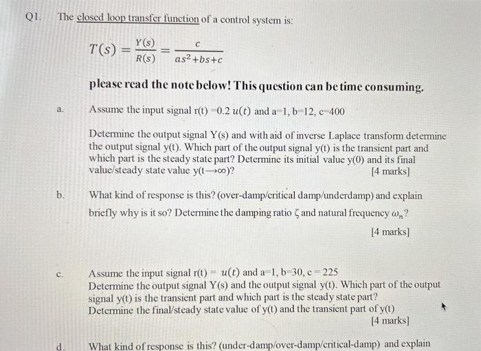 Solved Q1. The closed loop transfer function of a control | Chegg.com