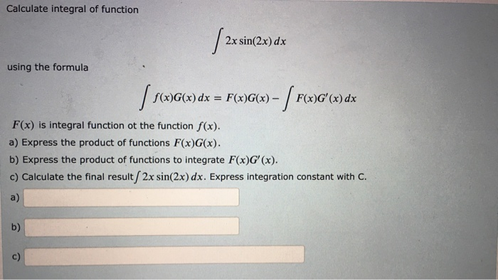 Solved Calculate integral of function 2x sin(2x) dx using | Chegg.com