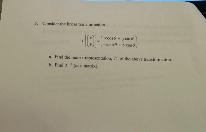Solved 5. Consider the linear transformation | Chegg.com