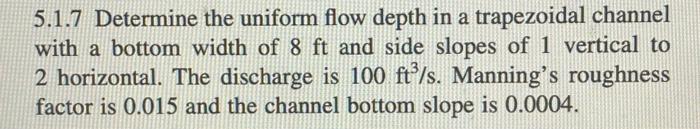 Solved 5.1.7 Determine the uniform flow depth in a | Chegg.com