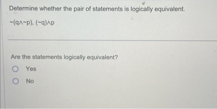 Solved Determine whether the pair of statements is logically | Chegg.com