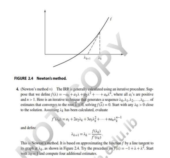 Solved 4. (Newton's method ⋄ ) The IRR is generally | Chegg.com