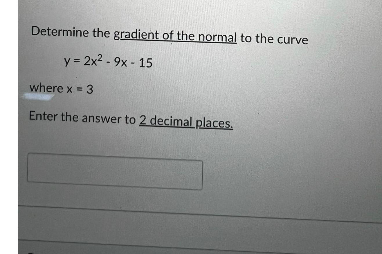 Solved Determine the gradient of the normal to the | Chegg.com