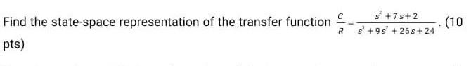 Solved Find the state-space representation of the transfer | Chegg.com