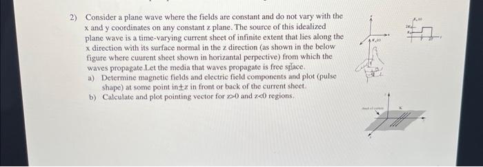 Solved 2) Consider a plane wave where the fields are | Chegg.com