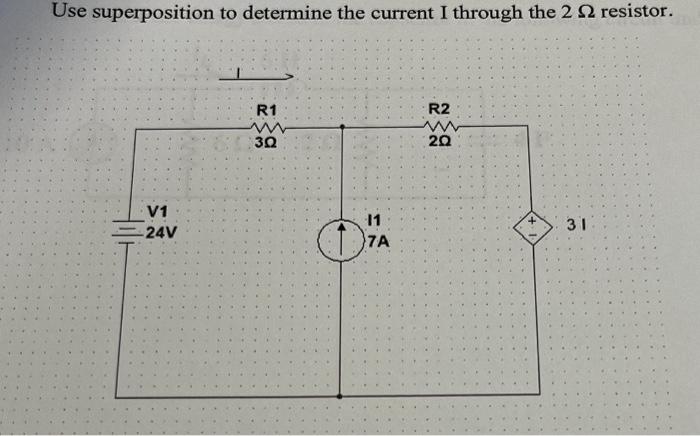 Solved Use superposition to determine the current I through | Chegg.com