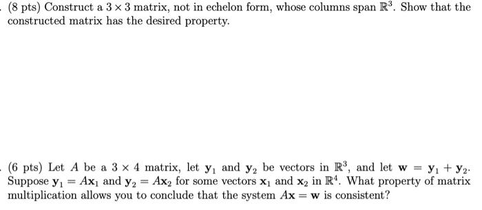 Solved ( 8 pts) Construct a 3×3 matrix, not in echelon form, | Chegg.com