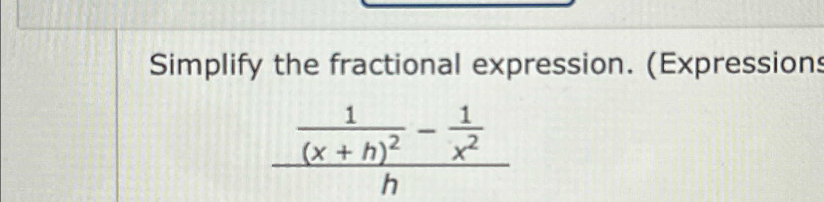 Solved Simplify the fractional expression. | Chegg.com