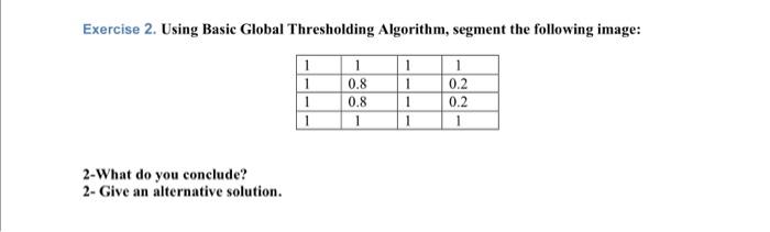Solved Exercise 2. Using Basic Global Thresholding | Chegg.com