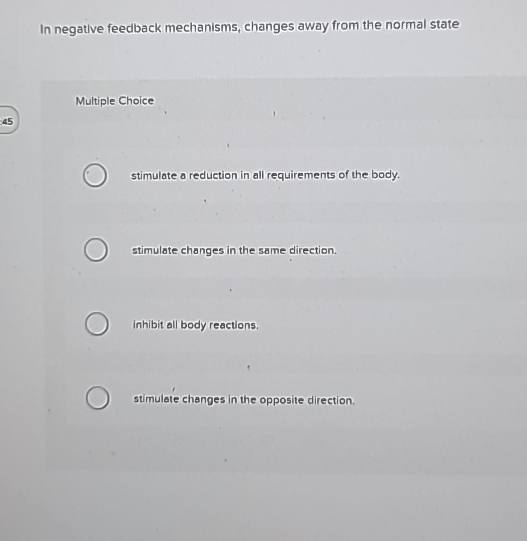 Solved In negative feedback mechanisms, changes away from | Chegg.com