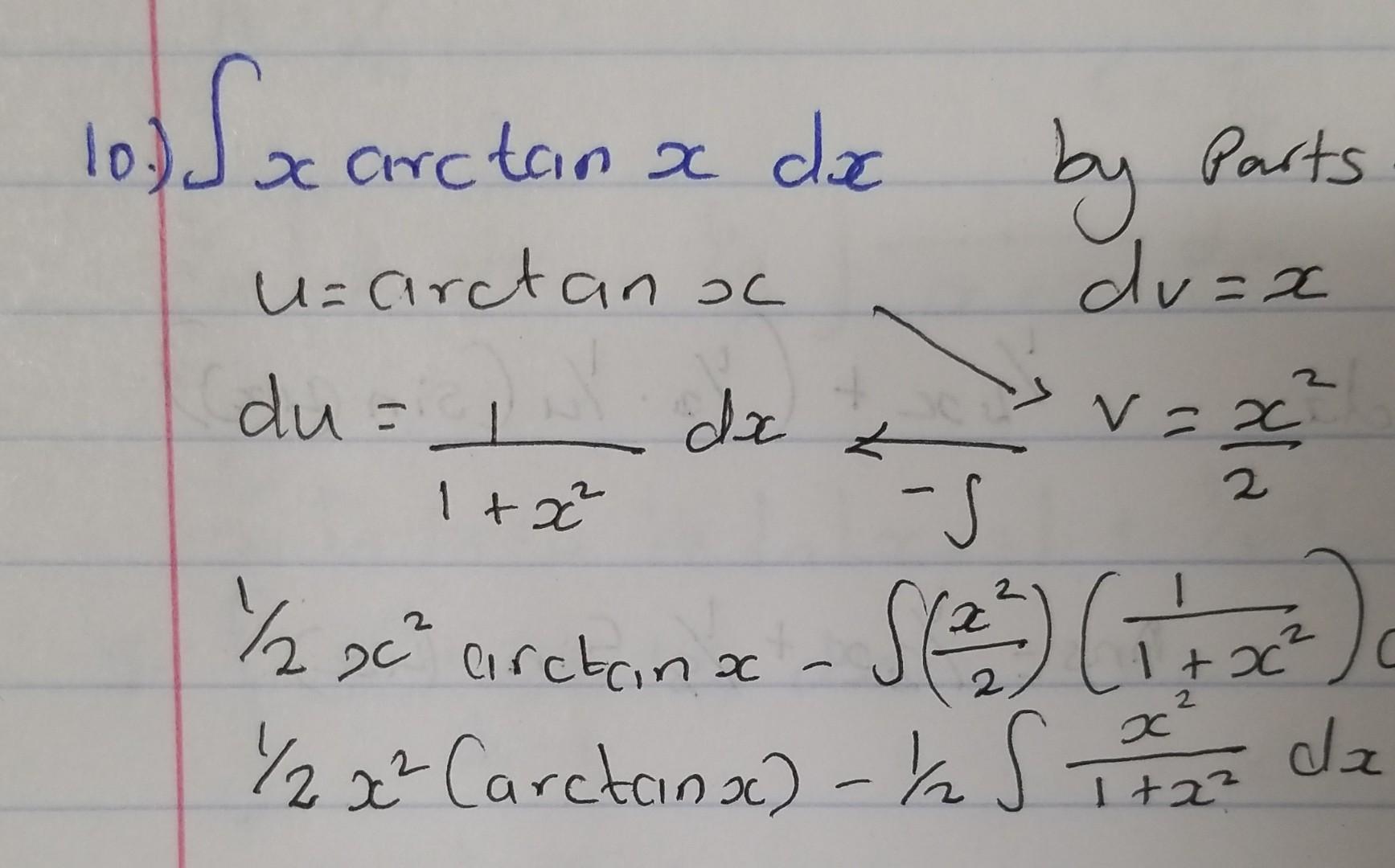 Solved 10.) xarctanxdx by Parts | Chegg.com