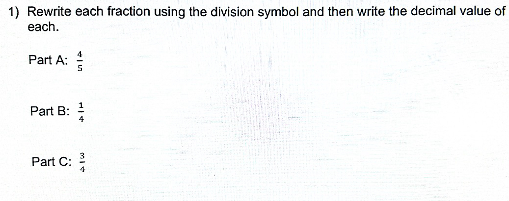 Solved Rewrite each fraction using the division symbol and | Chegg.com