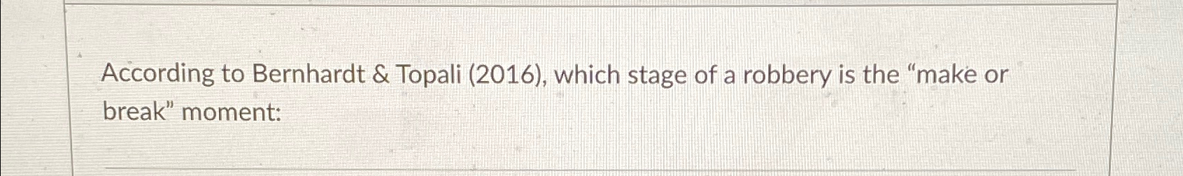 Solved According to Bernhardt & Topali (2016), ﻿which stage | Chegg.com