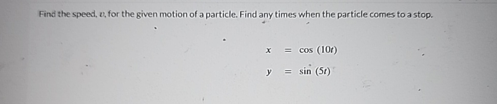 Solved Find the speed, v, ﻿for the given motion of a | Chegg.com