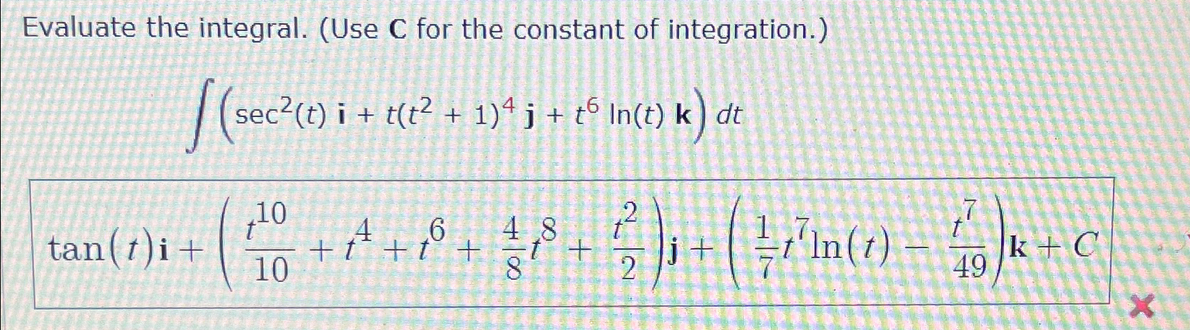 Solved Evaluate the integral. (Use C ﻿for the constant of | Chegg.com