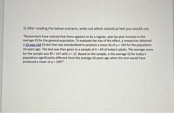 Solved 5) After reading the below scenario, write out which | Chegg.com