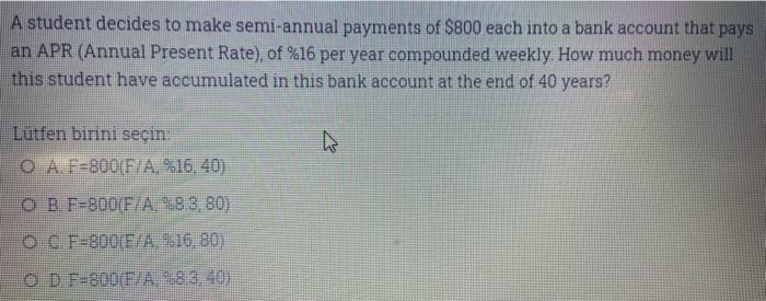 Solved A student decides to make semi-annual payments of | Chegg.com
