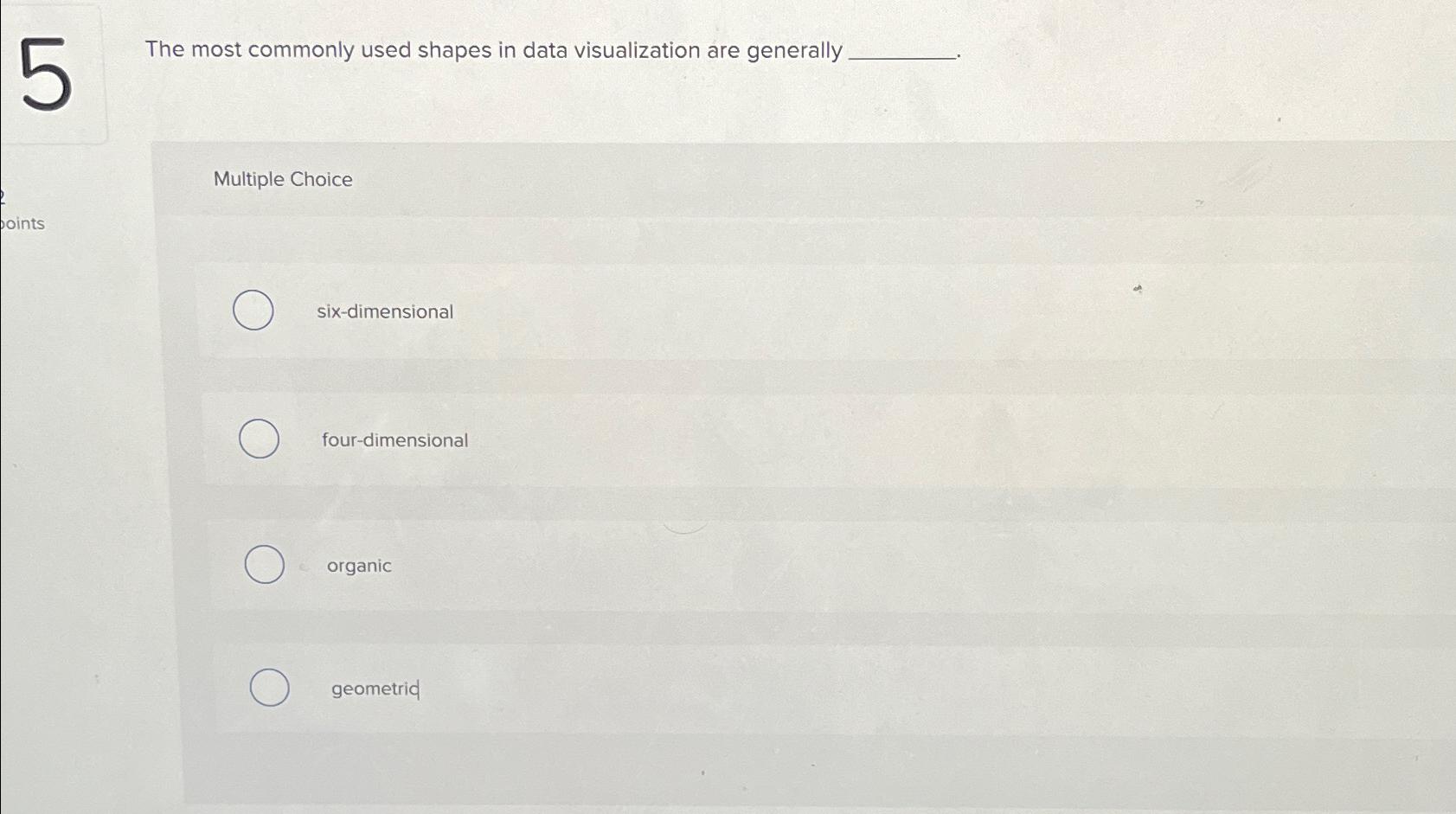 Solved The most commonly used shapes in data visualization | Chegg.com