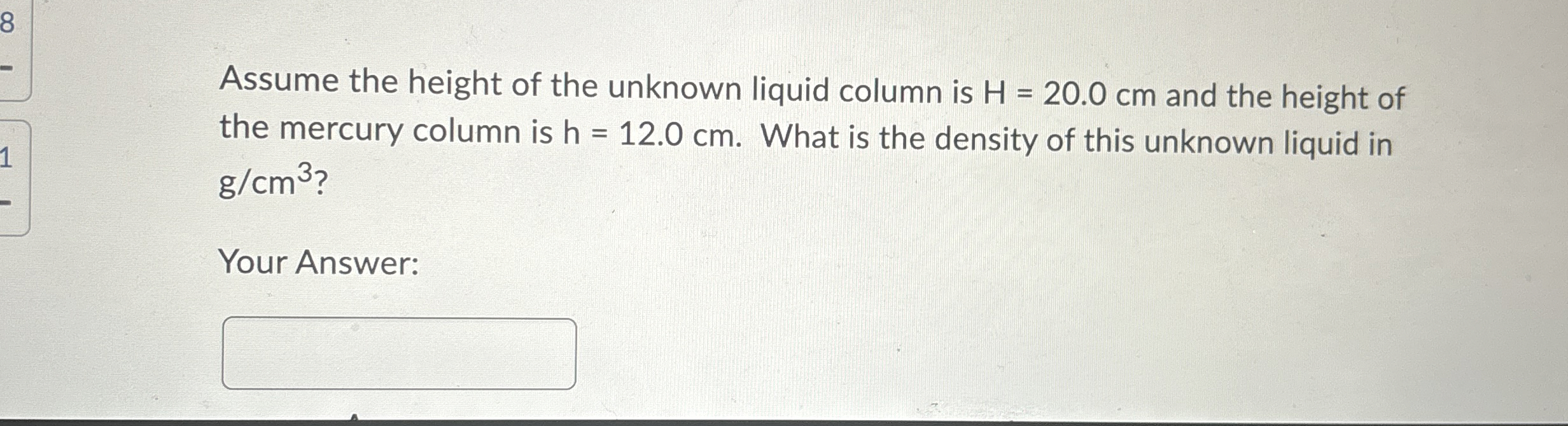 Solved Assume the height of the unknown liquid column is | Chegg.com