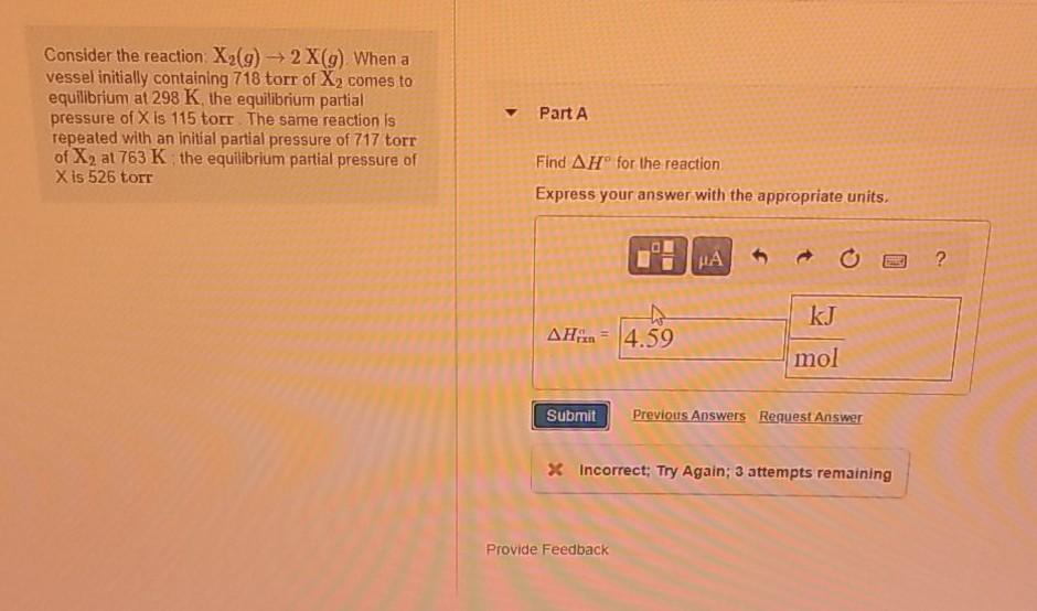 Solved Consider the reaction X2(g) → 2X(g) When a vessel | Chegg.com