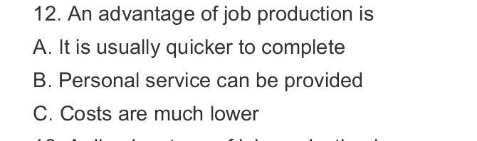 Solved An advantage of job production isA. ﻿It is usually | Chegg.com