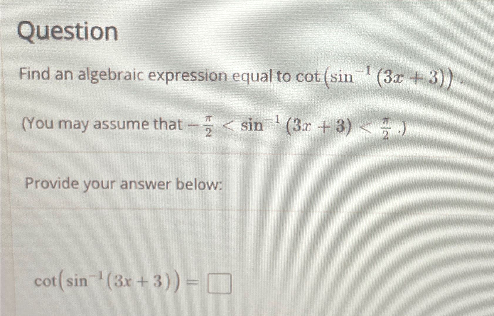 Solved QuestionFind an algebraic expression equal to | Chegg.com