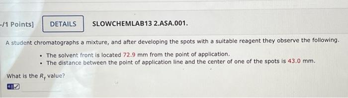 A student chromatographs a mixture, and after | Chegg.com
