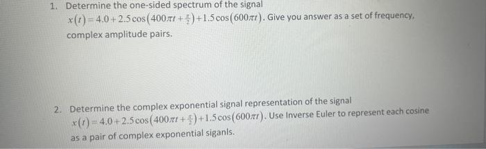 Solved 1. Determine the one-sided spectrum of the signal | Chegg.com