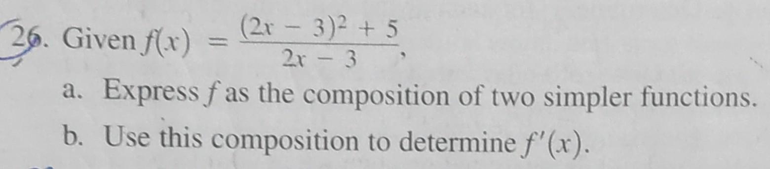 Solved Given f(x)=2x−3(2x−3)2+5 a. Express f as the | Chegg.com