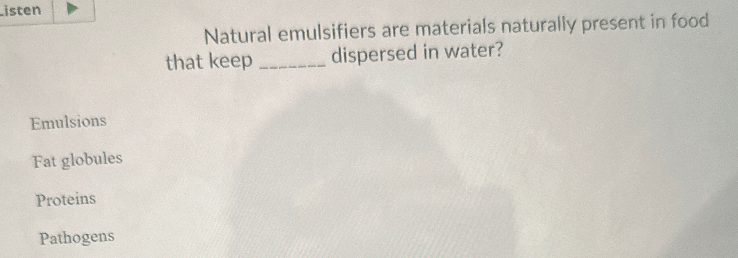 Solved istenNatural emulsifiers are materials naturally | Chegg.com