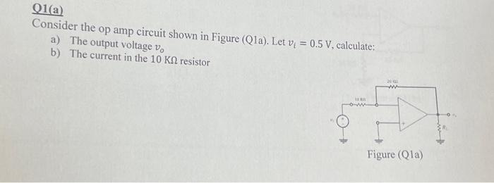 Solved Q1(a) Consider the op amp circuit shown in Figure | Chegg.com