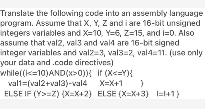 Solved Translate the following code into an assembly | Chegg.com