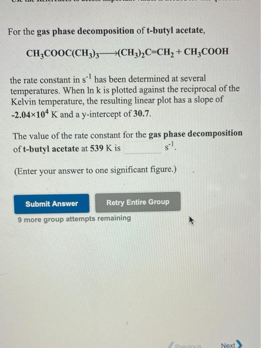 Solved For the gas phase decomposition of t-butyl acetate, | Chegg.com