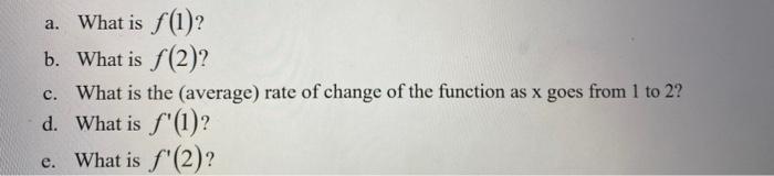 Solved f(x)=2x4−3x2+4a. What is f(1) ? b. What is f(2) ? c. | Chegg.com