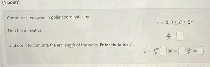 Solved Consider curve given in polar coordinates by | Chegg.com Solved Consider curve given in polar coordinates by | Chegg.com