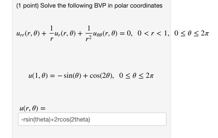 Solved (1 point) Solve the following BVP in polar | Chegg.com