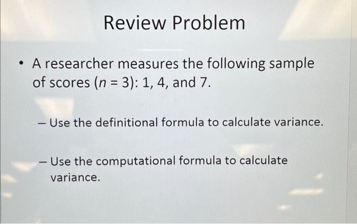 Review Problem - A researcher measures the following | Chegg.com