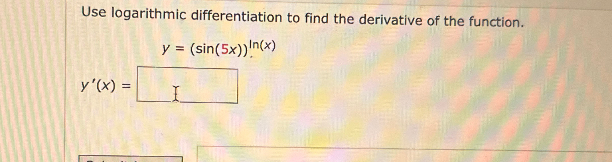 Solved Use logarithmic differentiation to find the | Chegg.com