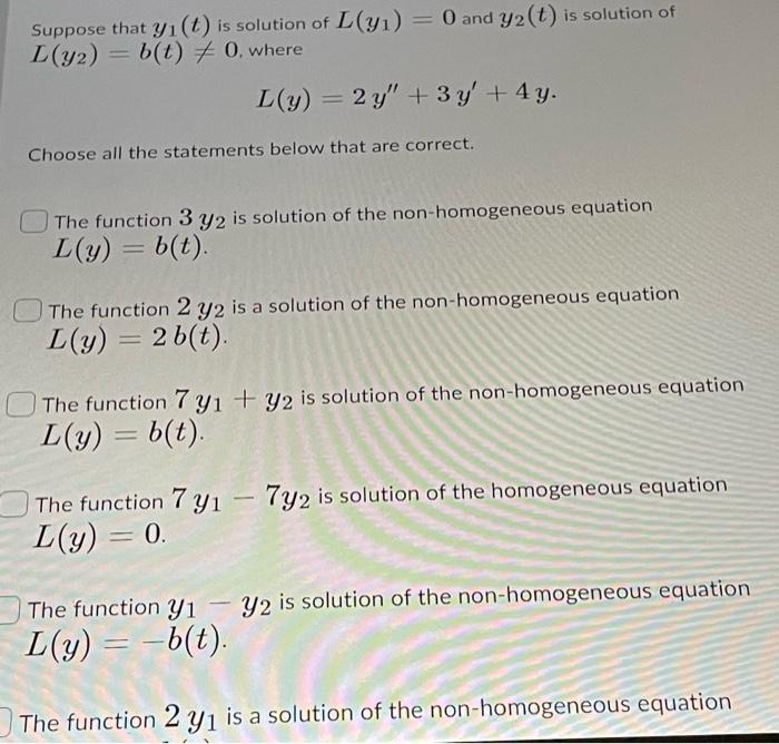 Solved Suppose that y1(t) is solution of L(y1)=0 and y2(t) | Chegg.com