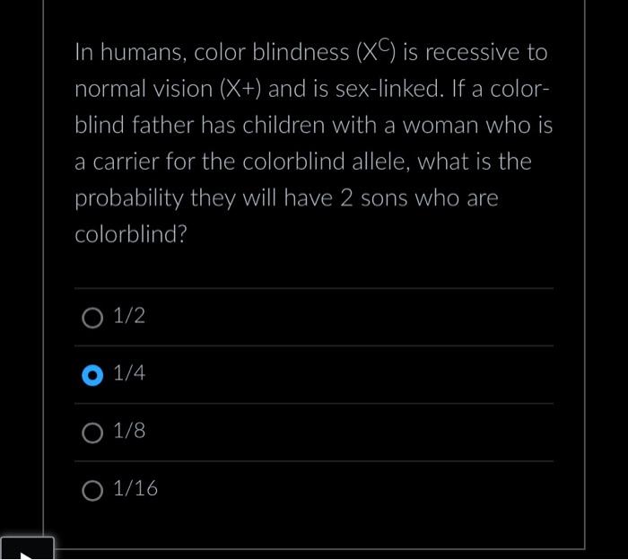 Solved In humans, color blindness (XC) is recessive to | Chegg.com